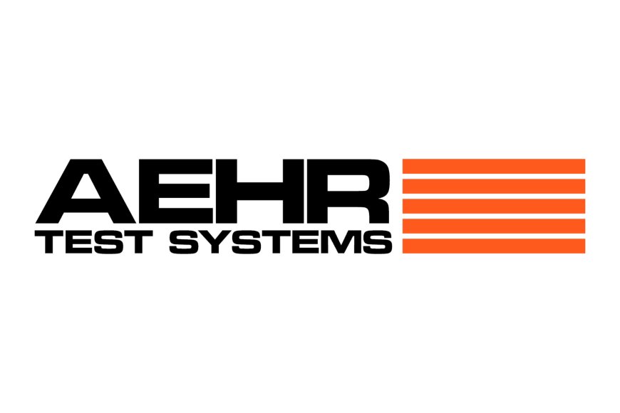 Aehr Test Systems Advances Semiconductor Testing with First Order for ...